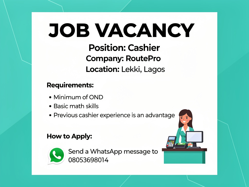 create a job vacancy post for cashier at RoutePro, L...
